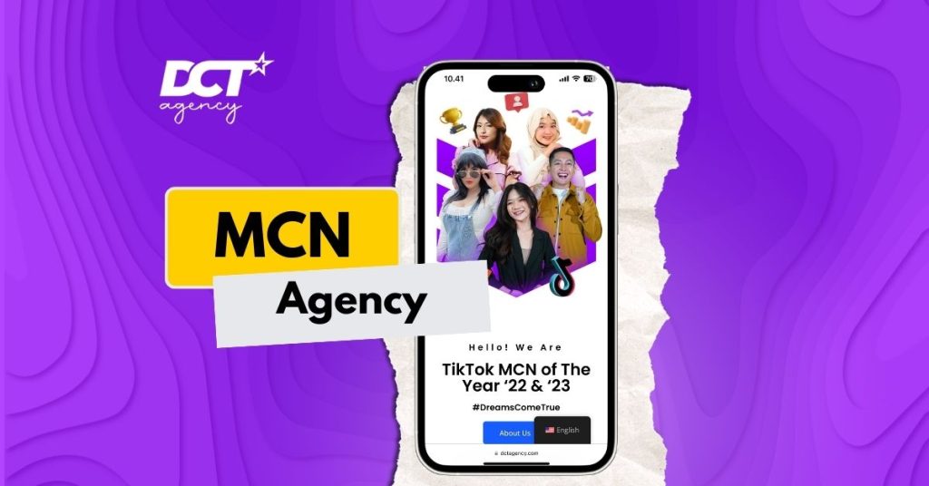 MCN Agency: Definition, Benefits, And The Best MCN Agency In Indonesia - DCT Agency
